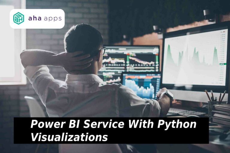 Microsoft Power BI Service With Python Visualizations | AhaApps In Tysons